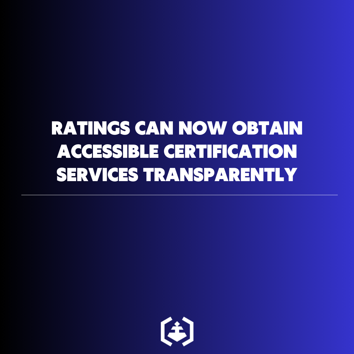 Ratings can now obtain accessible certification services transparently ...